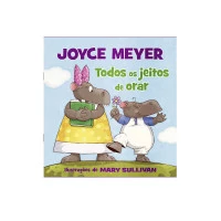 Todos os jeitos de orar
